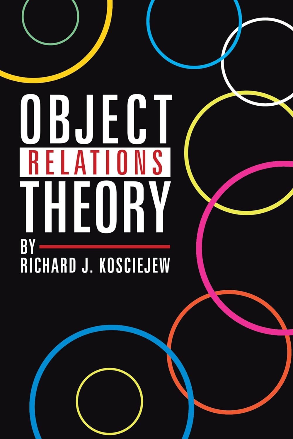 Object Relations Theory eBook : Kosciekew, Richard J.: Amazon.co.uk ...