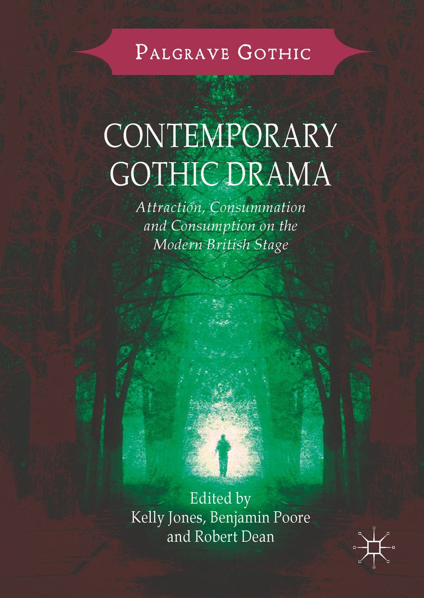 Contemporary Gothic Drama: Attraction, Consummation and Consumption on ...