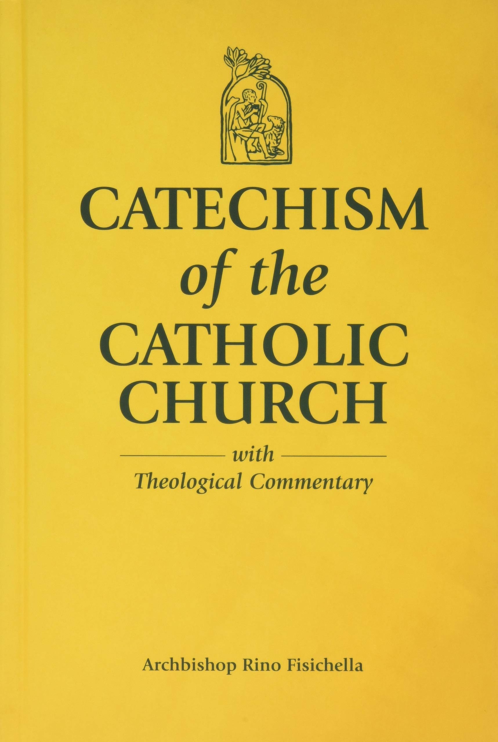 Catechism of the Catholic Church: Full Text and Theological Commentary ...