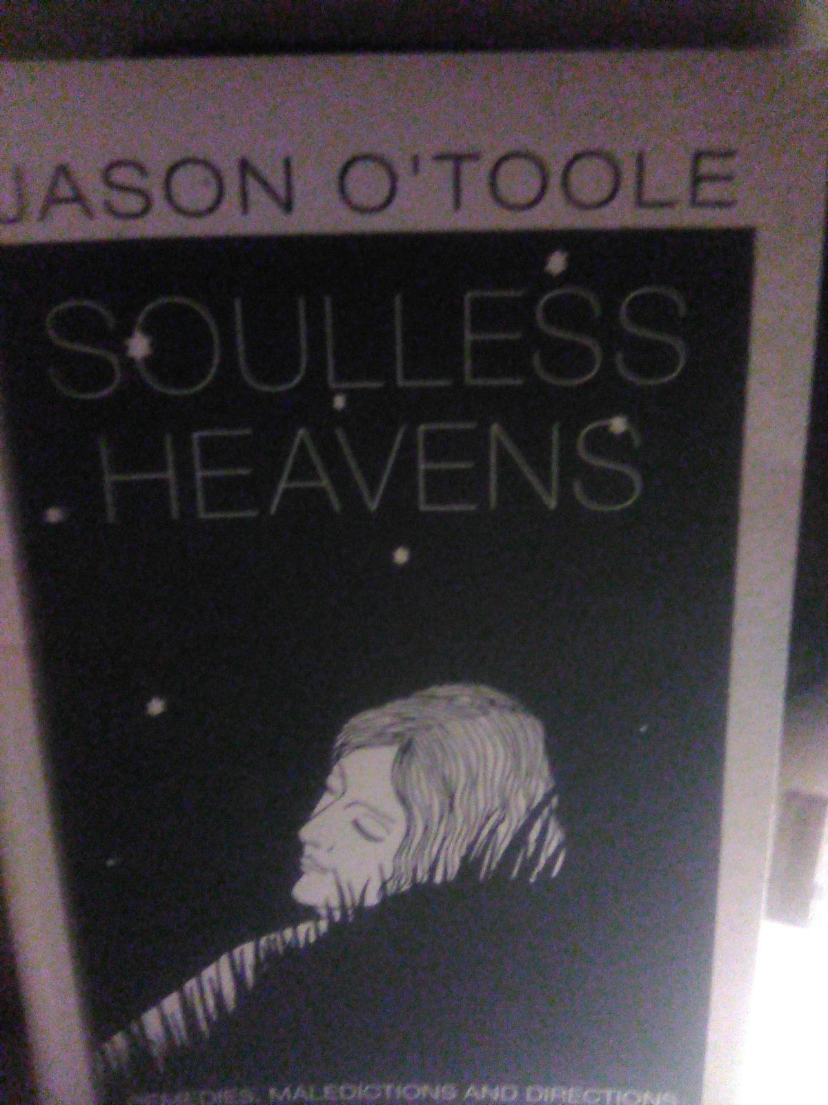 Soulless Heavens: Remedies, Maledictions and Directions: O'Toole, Jason ...
