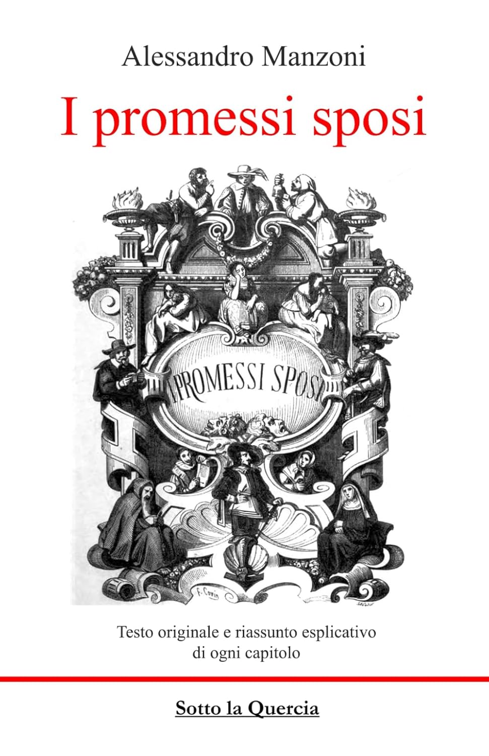 I promessi sposi: Edizione integrale con note e riassunti di ogni ...