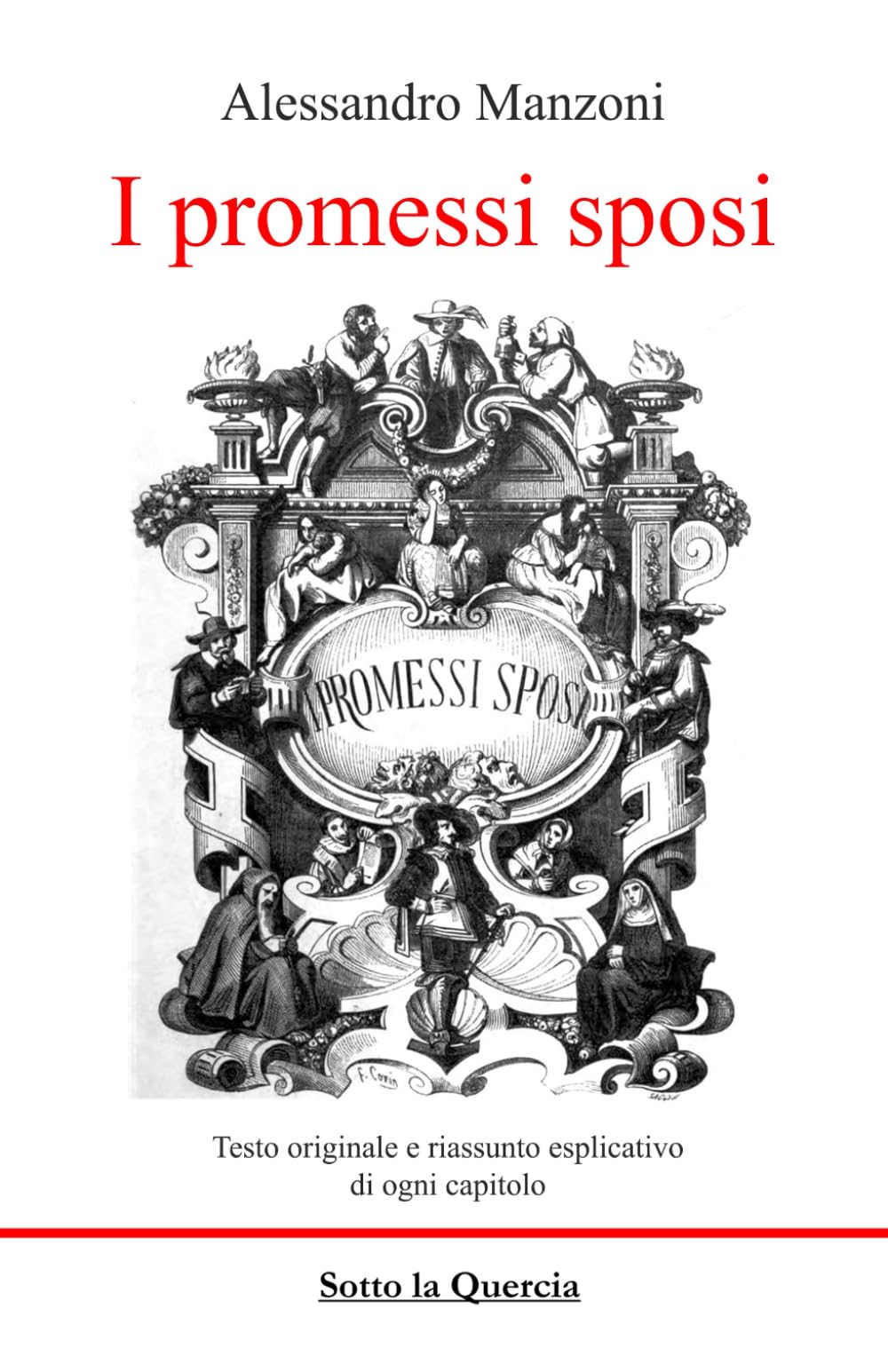 I promessi sposi: Edizione integrale con note e riassunti di ogni ...