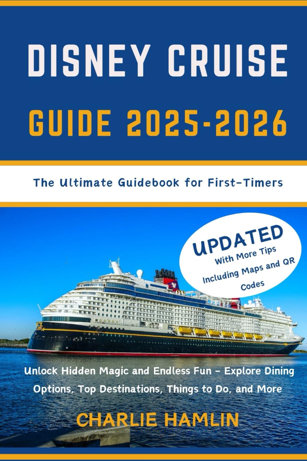 Disney Cruise Guide: The Ultimate Guidebook for First-Timers: Unlock ...