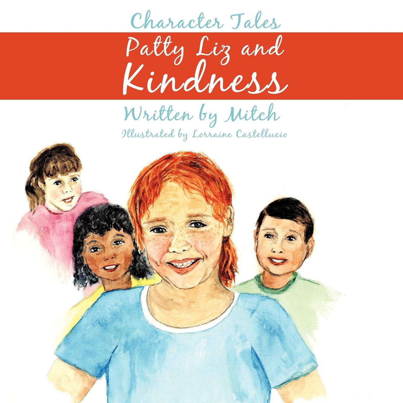 Patty Liz and Kindness: Character Tales: Mitchell, Laurence ...