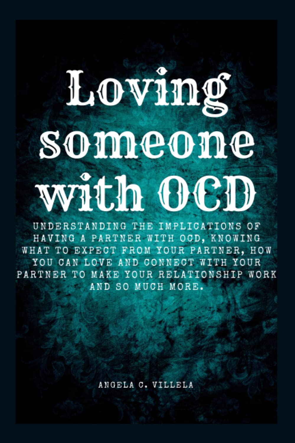 Amazon.com: LOVING SOMEONE WITH OCD: The ultimate key to having a real ...