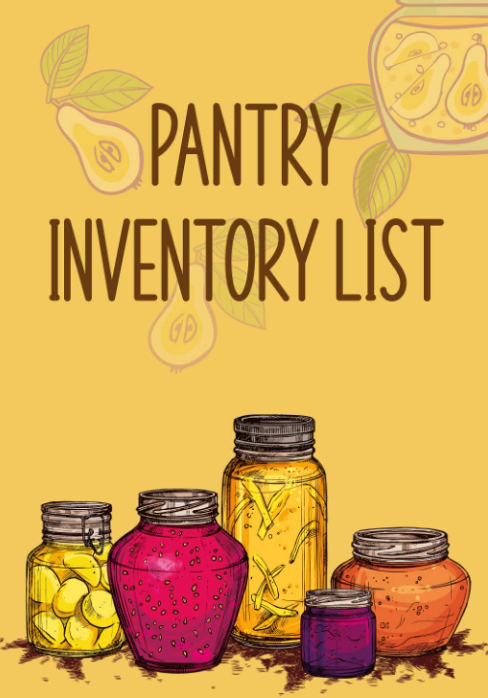 Pantry Inventory List: Log Book, Planner, Record And Track Food ...