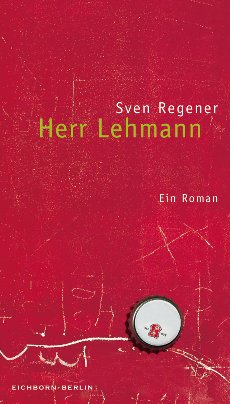 Amazon.com: Herr Lehmann. Ein Roman.: 9783821807058: Regener, Sven: Books