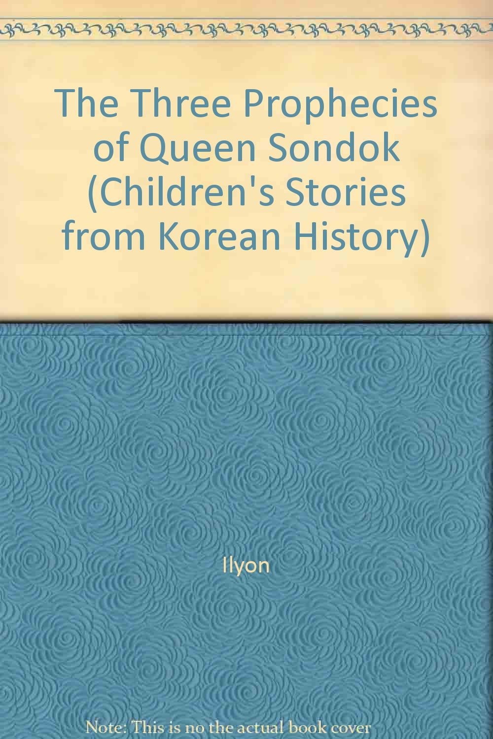 The Three Prophecies of Queen Sondok (Children's Stories from Korean ...