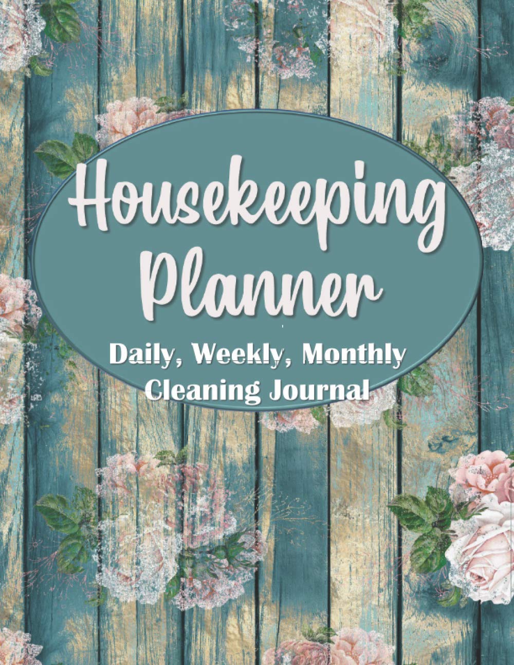 Housekeeping Planner: Daily, Weekly, Monthly Cleaning Journal ...