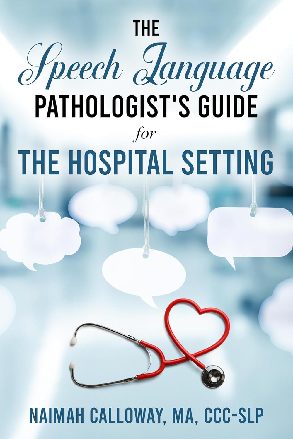 Amazon.com: The Speech Language Pathologist's Guide to the Hospital ...