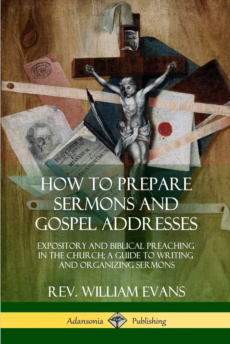 How to Prepare Sermons and Gospel Addresses: Expository and Biblical ...
