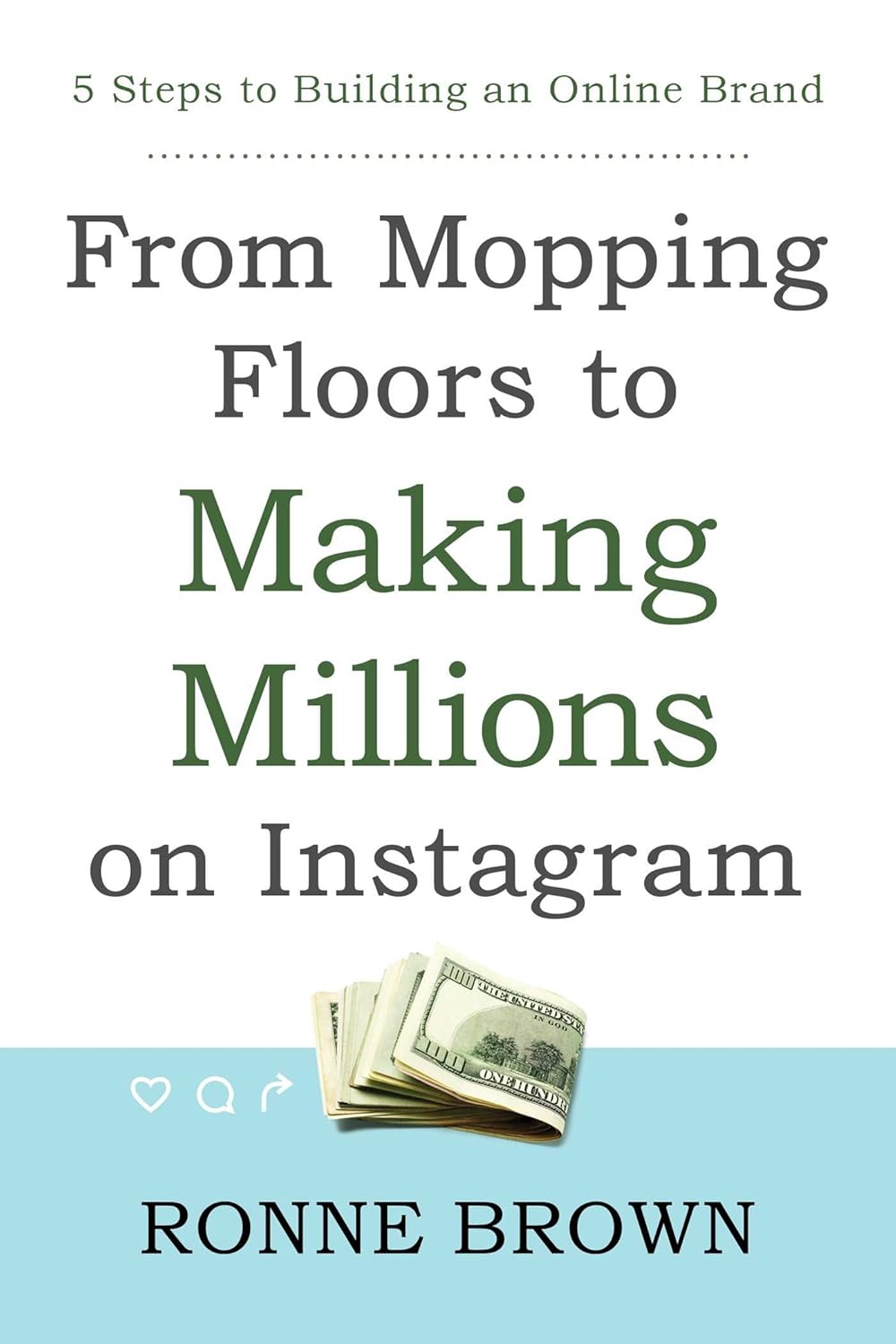 Amazon.com: From Mopping Floors to Making Millions on Instagram: 5 ...