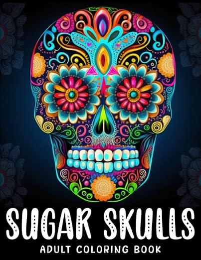 Amazon.com: Sugar Skulls Adult Coloring Book: Sugar Skull Illustrations ...