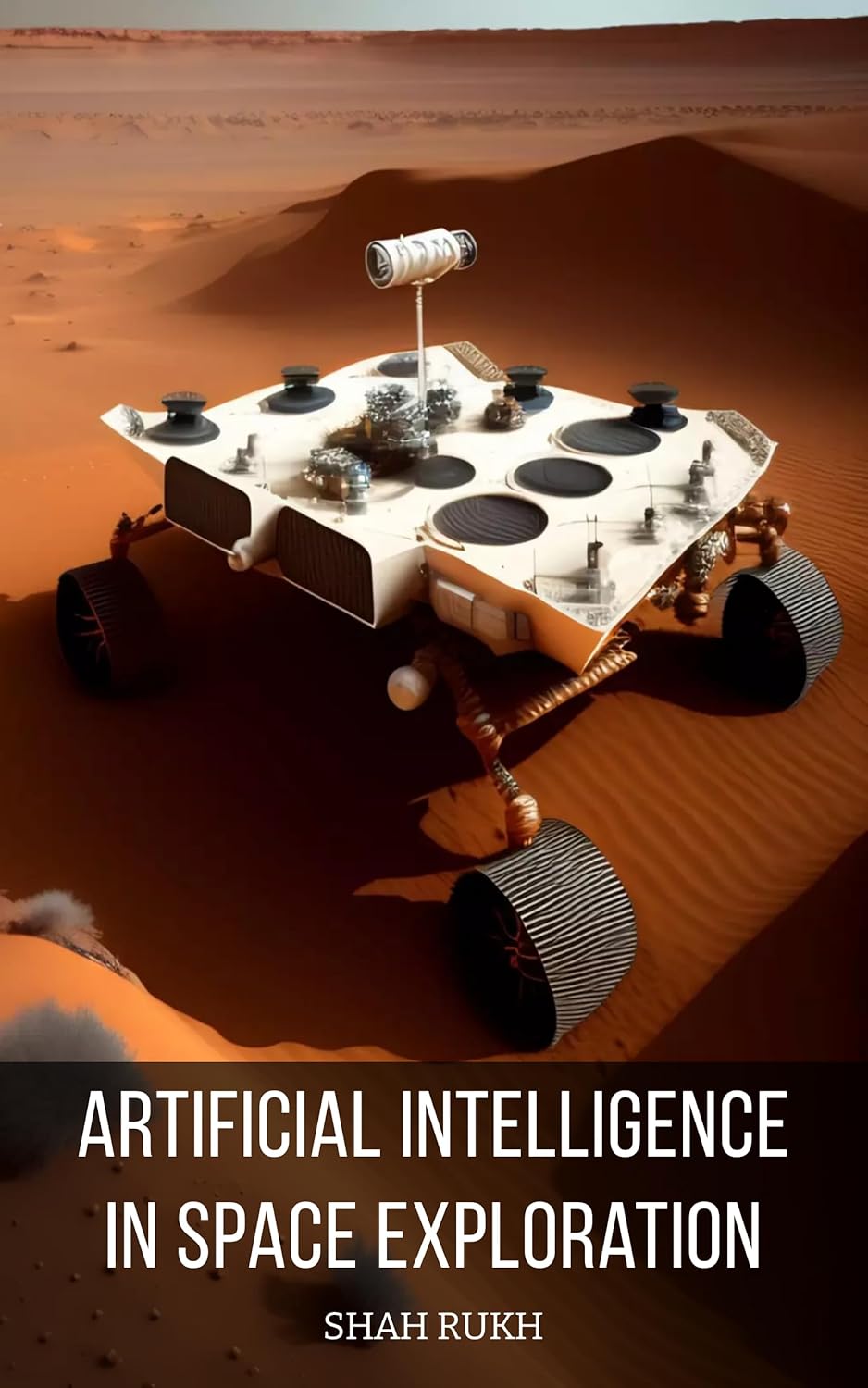 Artificial Intelligence in Space Exploration (AI Knowledge Books For ...