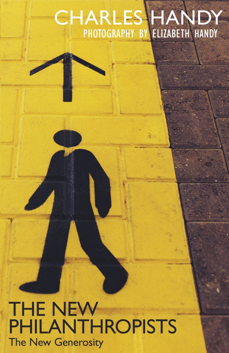 The New Philanthropists: Amazon.co.uk: Handy, Charles, Handy, Elizabeth ...