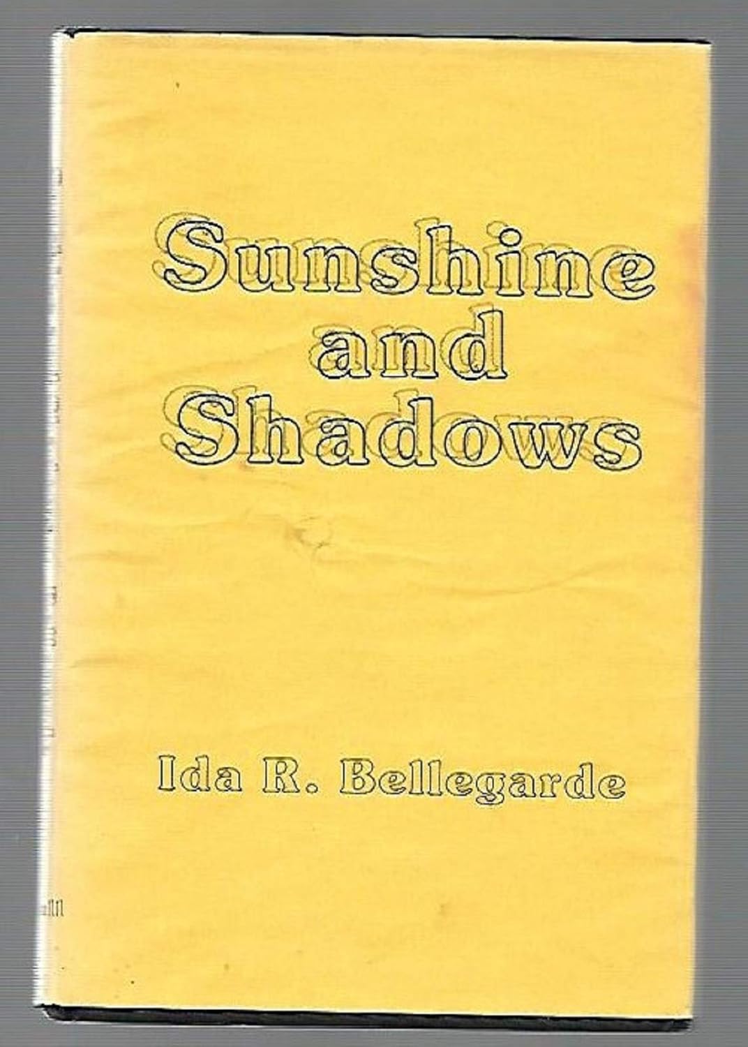 Sunshine and Shadows: Bellegarde, Ida R.: 9780918340122: Books - Amazon.ca