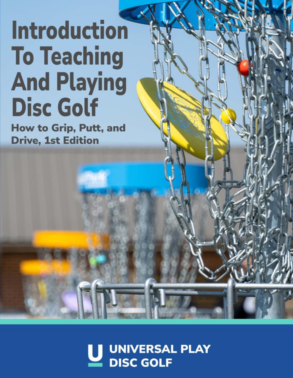 Introduction to Teaching and Playing Disc Golf: How to Grip, Putt, and ...