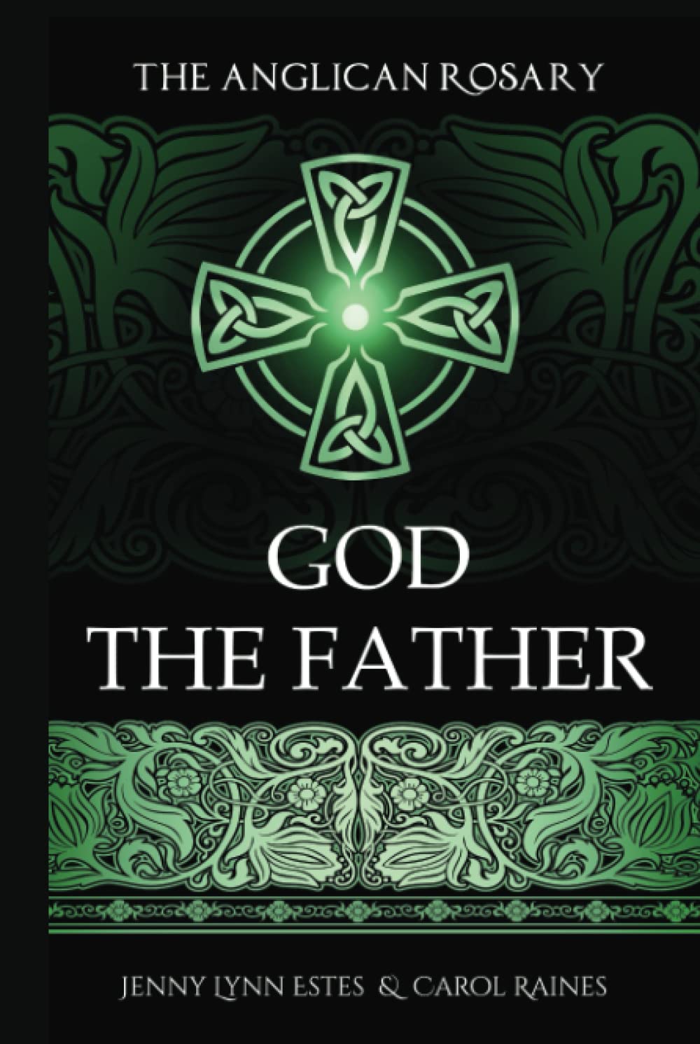 Buy The Anglican Rosary: God The Father: Devotions and Prayers for 33 ...