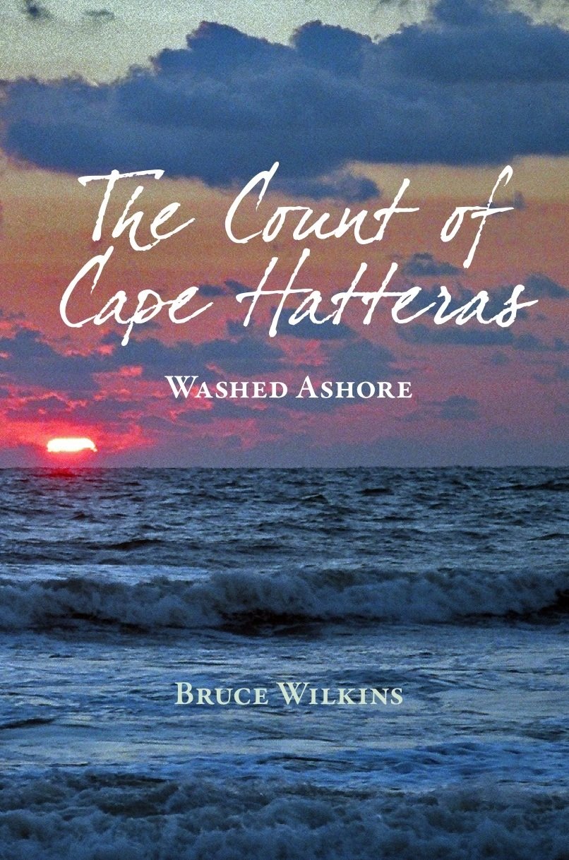 The Count of Cape Hatteras: Washed Ashore: Bruce Wilkins, Bruce Wilkins ...