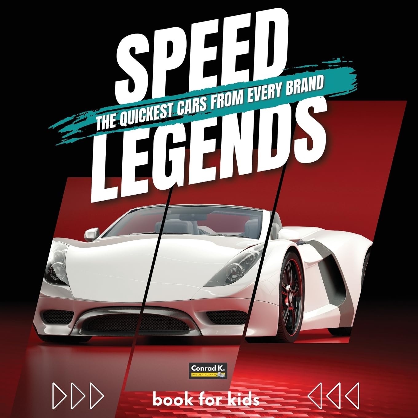 Speed Legends. The Quickest Cars from Every Brand: A colorful book for ...