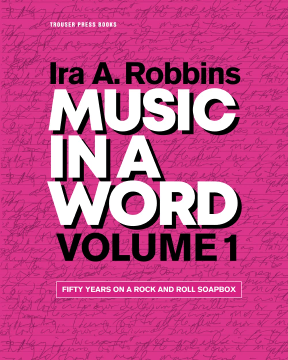 Music in a Word: Volume 1 (Learning to Write): Robbins, Ira A ...