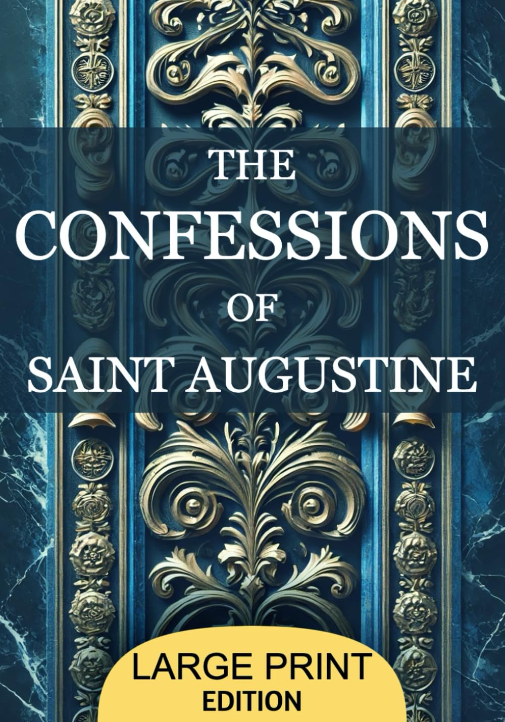 The Confessions of St. Augustine: A timeless Christian autobiography ...