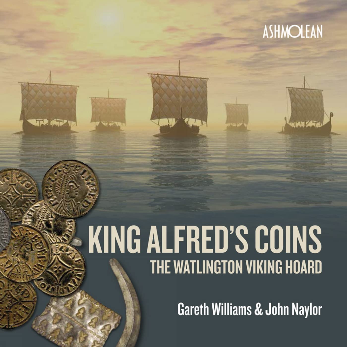 King Alfred's Coins: The Watlington Viking Hoard: Naylor, John ...