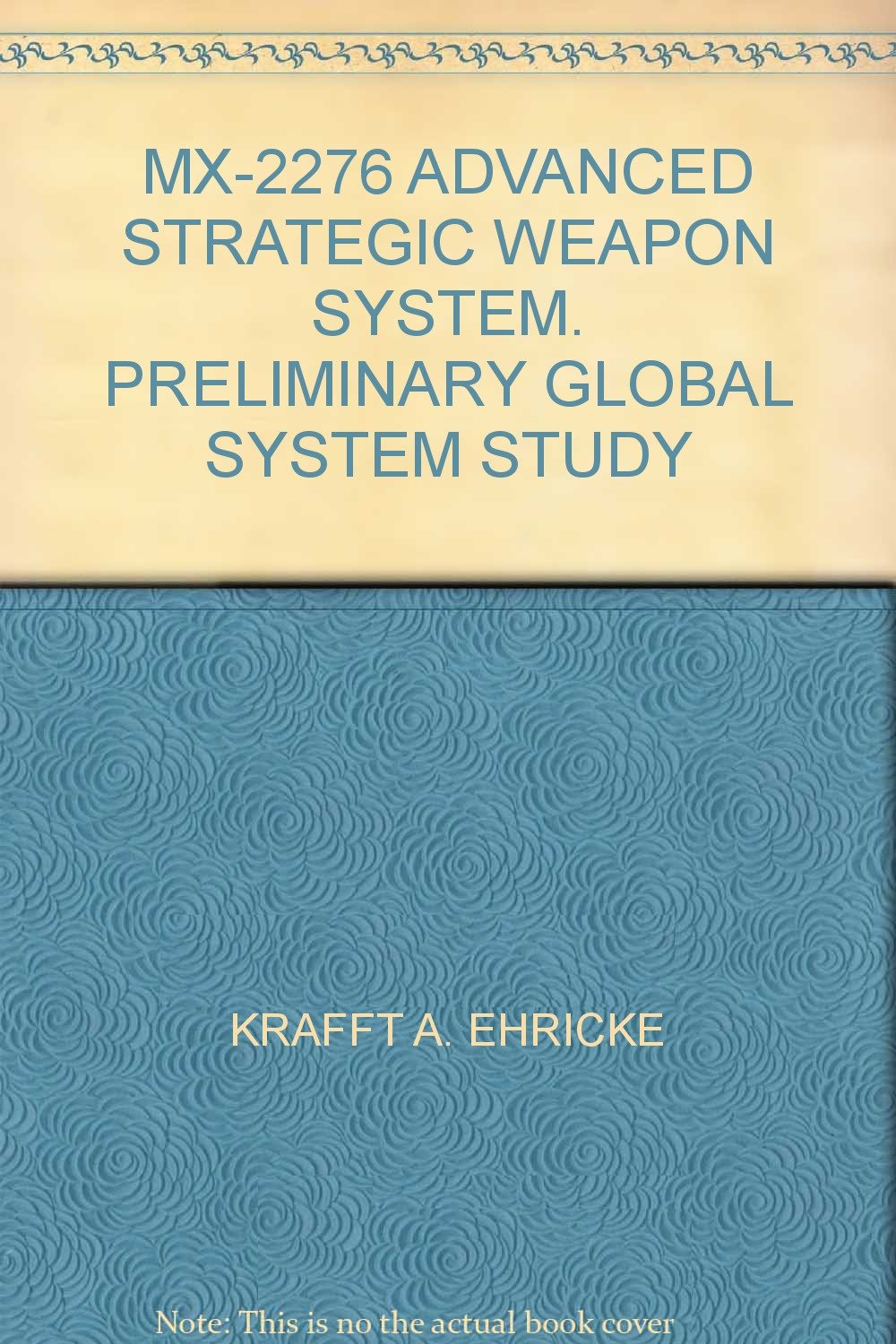 MX-2276 ADVANCED STRATEGIC WEAPON SYSTEM. PRELIMINARY GLOBAL SYSTEM ...