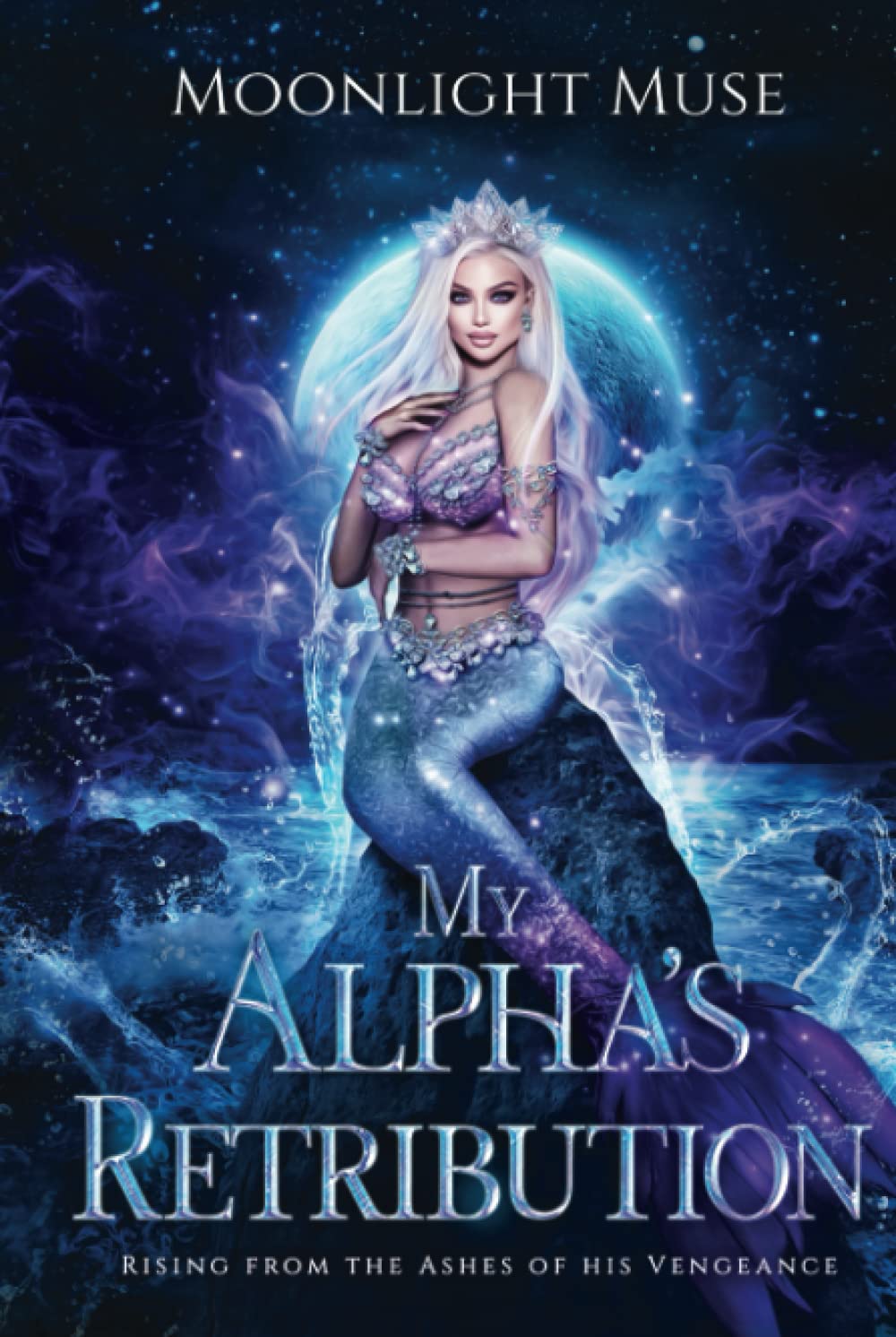 My Alpha's Retribution: Rising from the Ashes of his Vengeance (Magic of Kaeladia Series): Muse ...