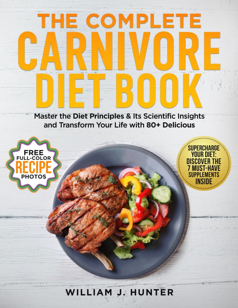 The Complete Carnivore Diet Book: Master the Diet Principles ...