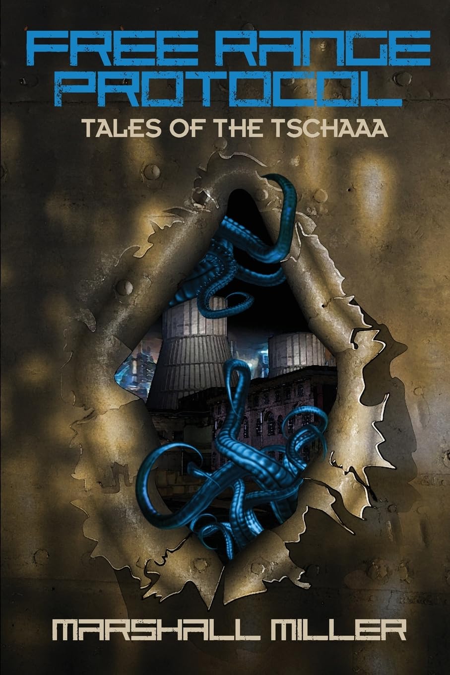 Amazon.com: Free Range Protocol: Tales of the Tschaaa (The Tschaaa Infestation): 9781590929711 ...