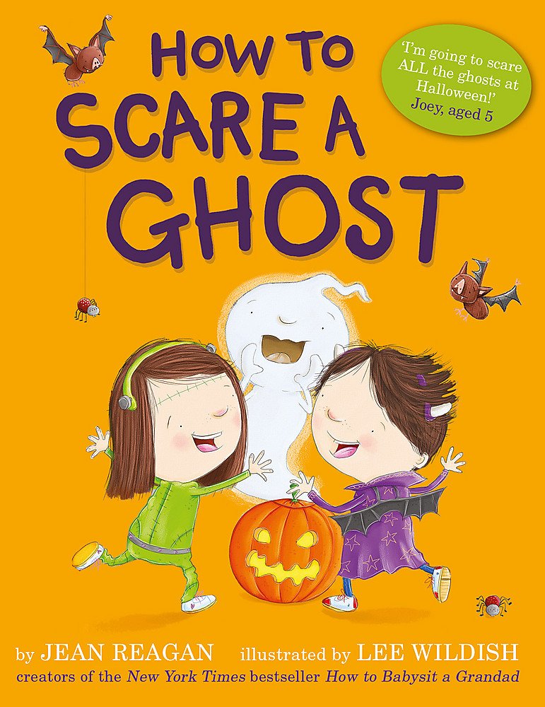 How to Scare a Ghost: Reagan, Jean: 9781444939439: Amazon.com: Books