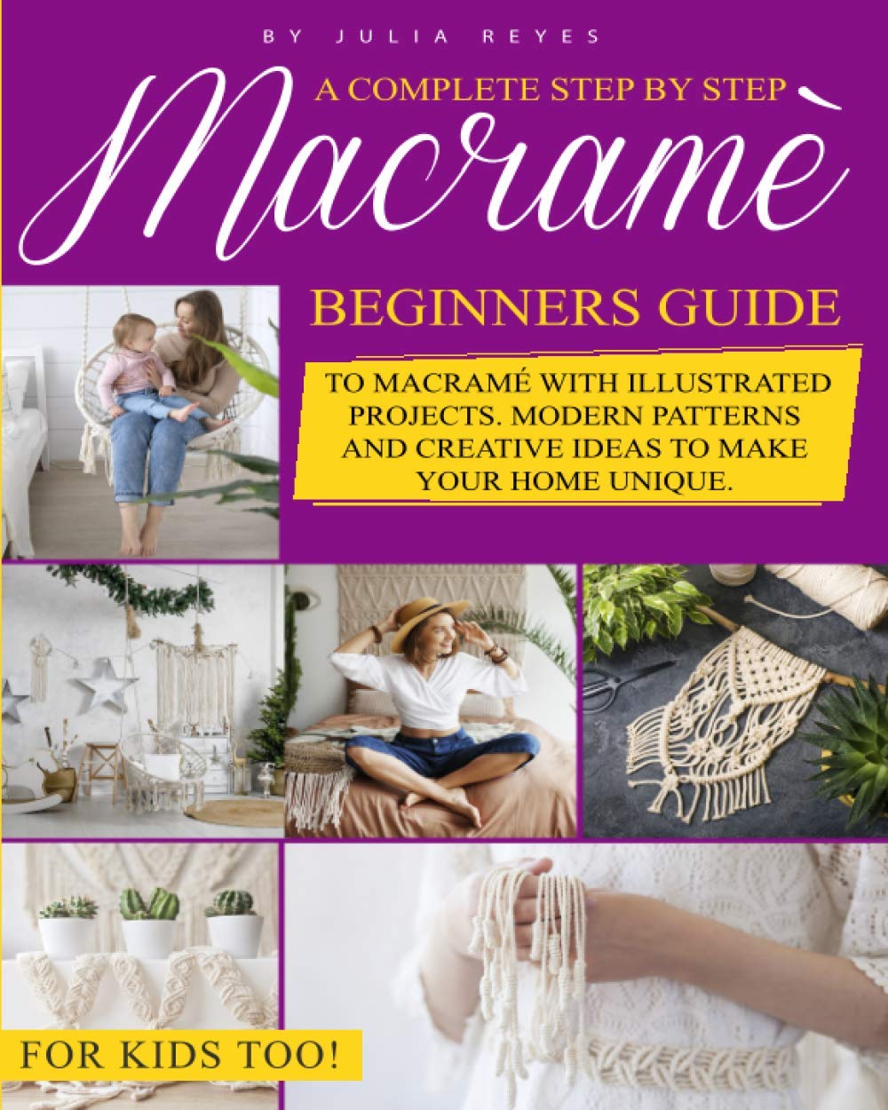 Macramè: A Complete Step by Step Beginners Guide to Macramé with ...