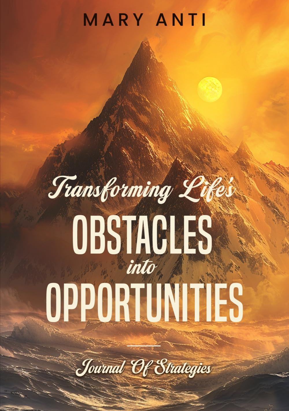 TRANSFORMING LIFE’S OBSTACLES INTO OPPORTUNITIES: Journal Of Strategies ...