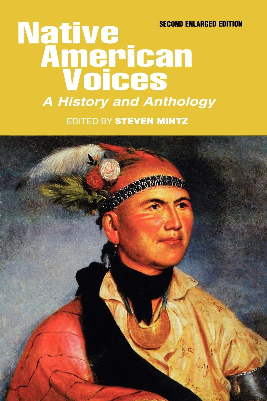 Native American Voices : A History & Anthology: Mintz, Steven ...