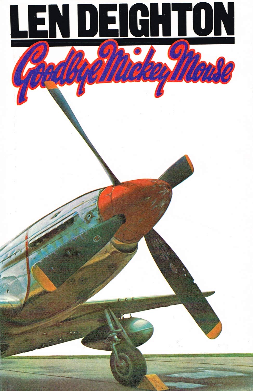 Goodbye Mickey Mouse / Len Deighton : Len Deighton: Amazon.co.uk: Books