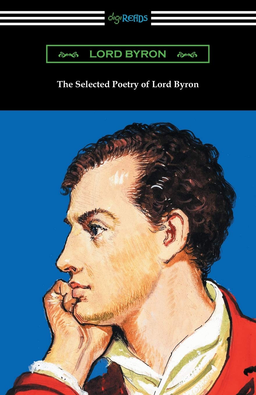 The Selected Poetry of Lord Byron: Byron, Lord: 9781420958850: Amazon ...