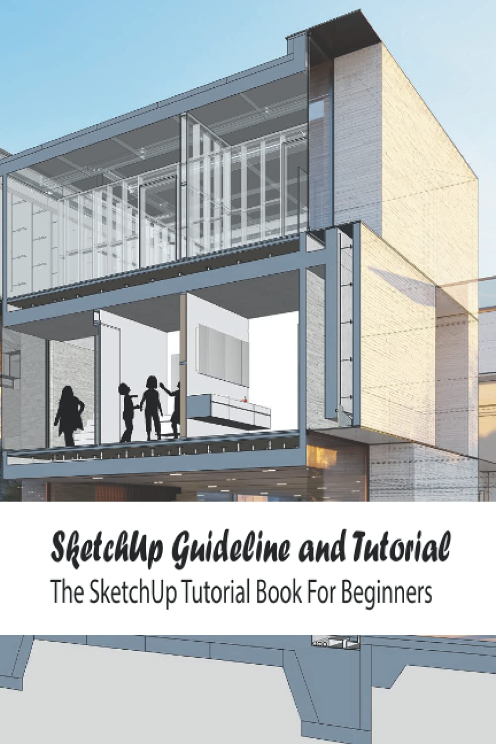Sketchup Guideline And Tutorial The Sketchup Tutorial Book For ...