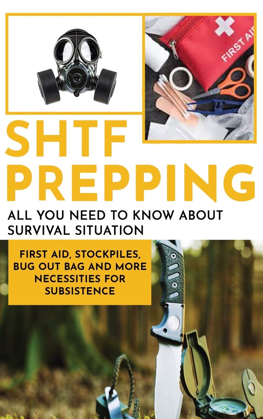 Buy SHTF Prepping: All You Need to Know About Survival Situation ...