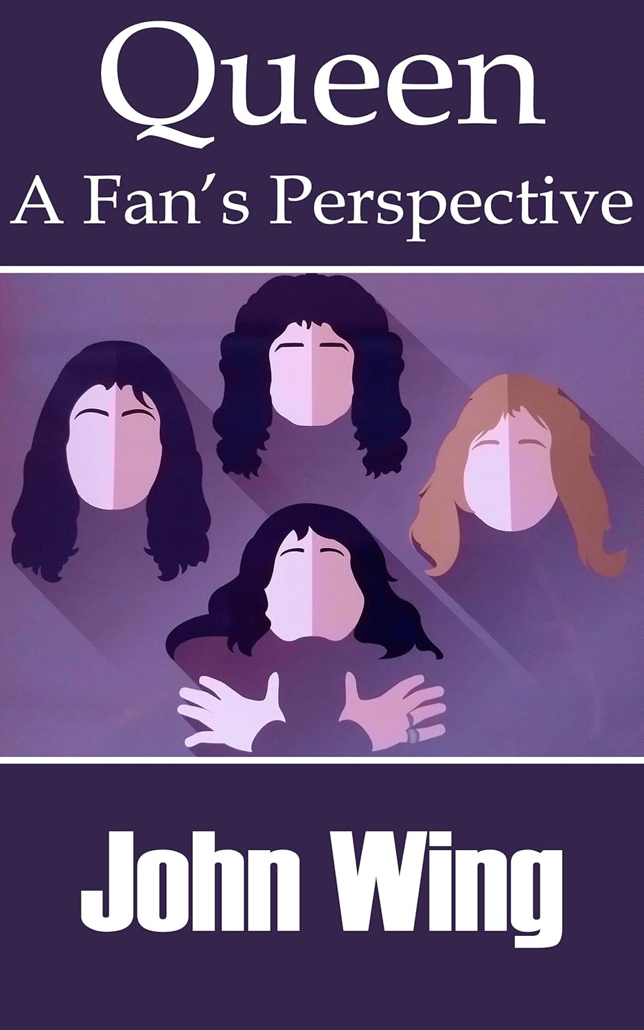 Queen A Fan's Perspective - Kindle edition by Wing, John. Arts ...