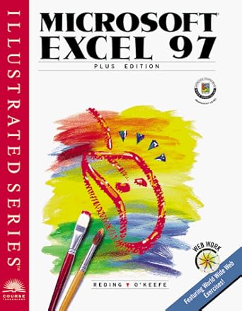 Microsoft Excel 97 - Illustrated PLUS Edition: Reding, Elizabeth Eisner ...