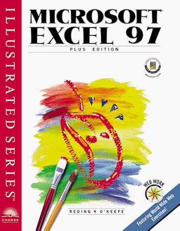 Microsoft Excel 97: Illustrated Plus Edition : Reding, Elizabeth Eisner ...