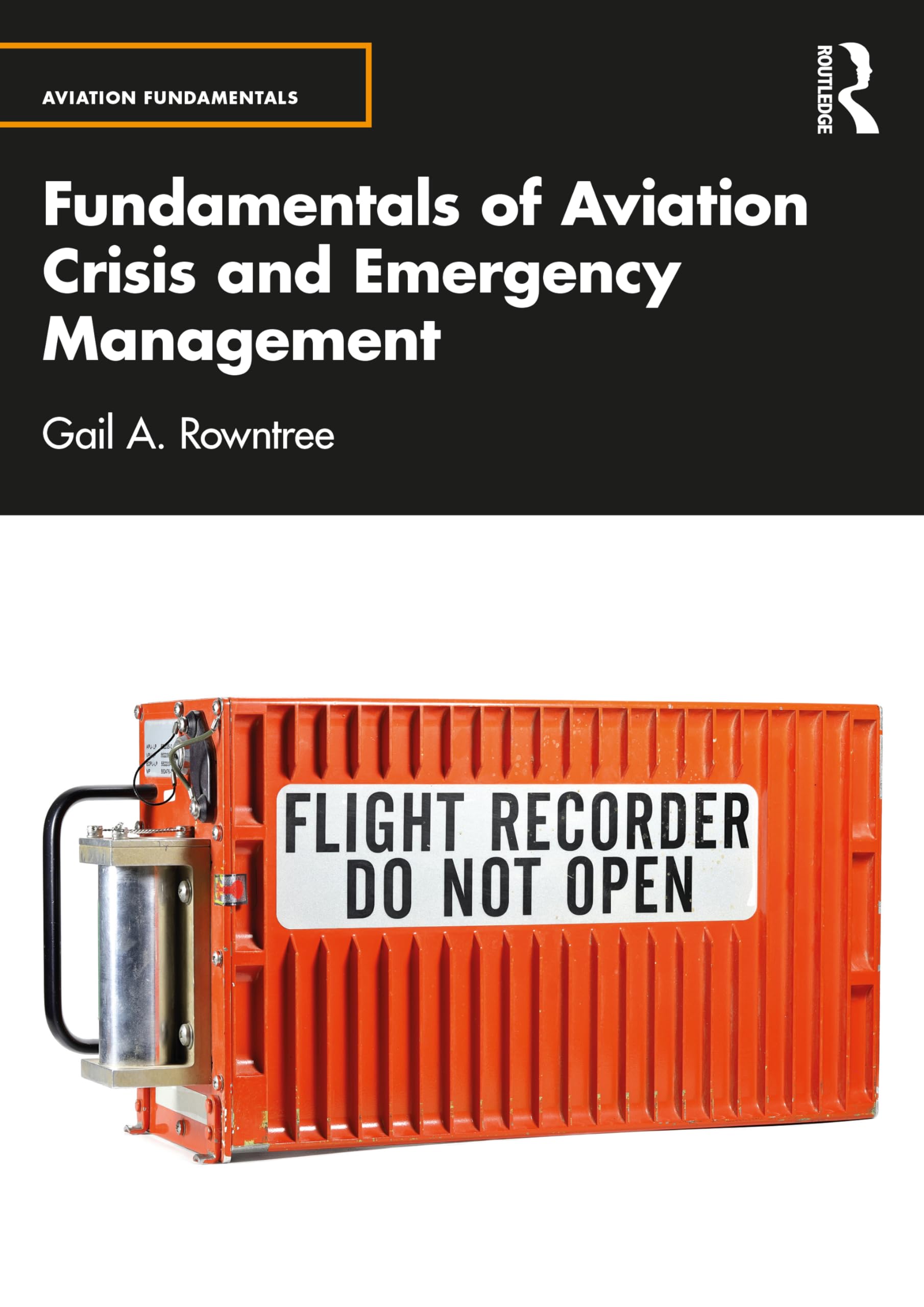 Fundamentals of Aviation Crisis and Emergency Management (Aviation ...