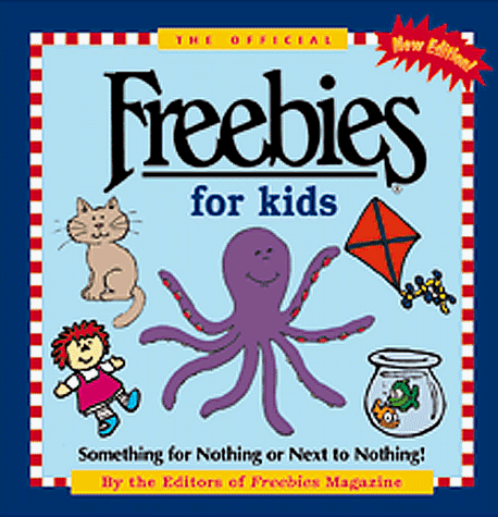 The Official Freebies for Kids : Editors of Freebies Magazine, Abbett ...