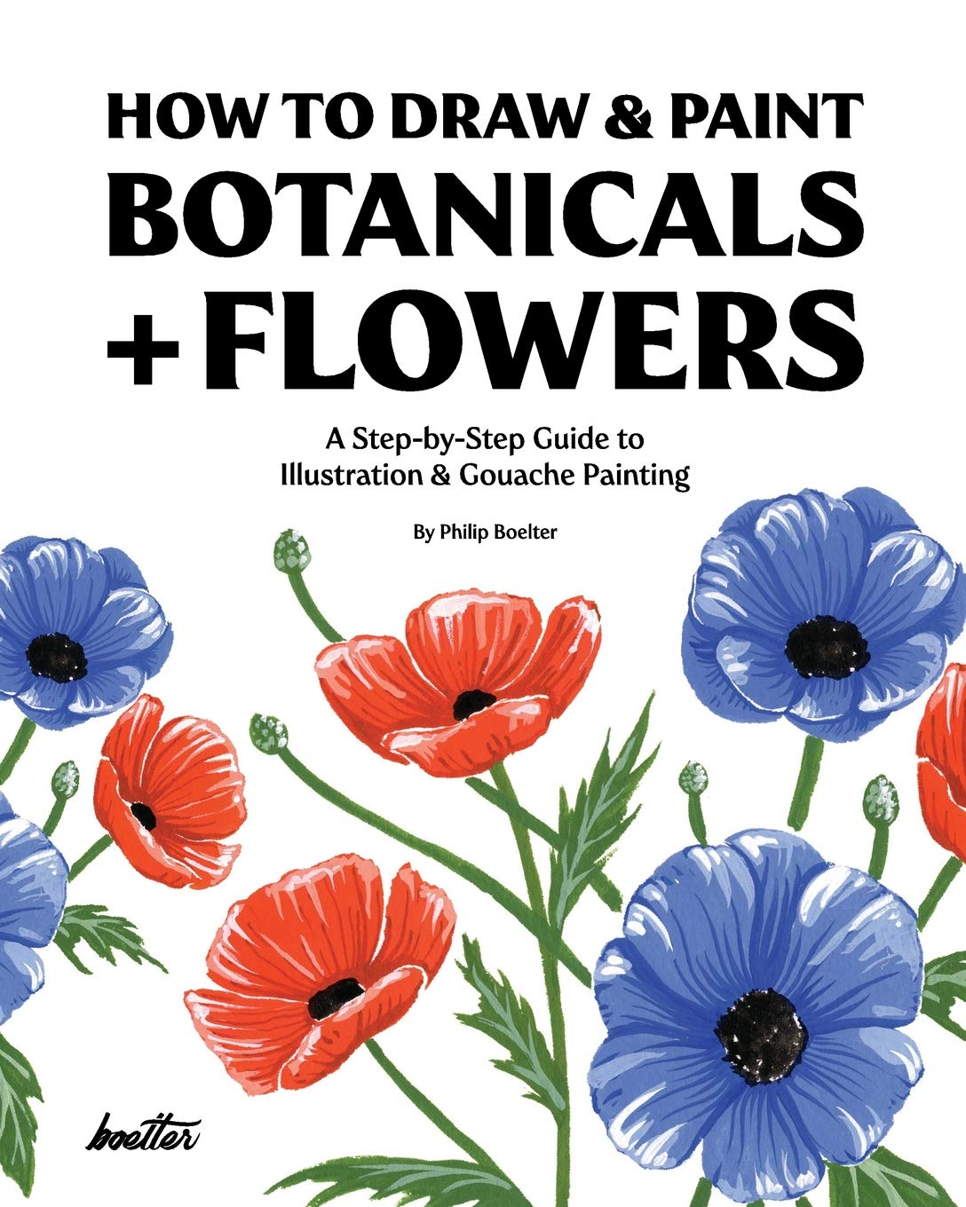 How To Draw & Paint Botanicals + Flowers: A Step-by-Step Guide To ...