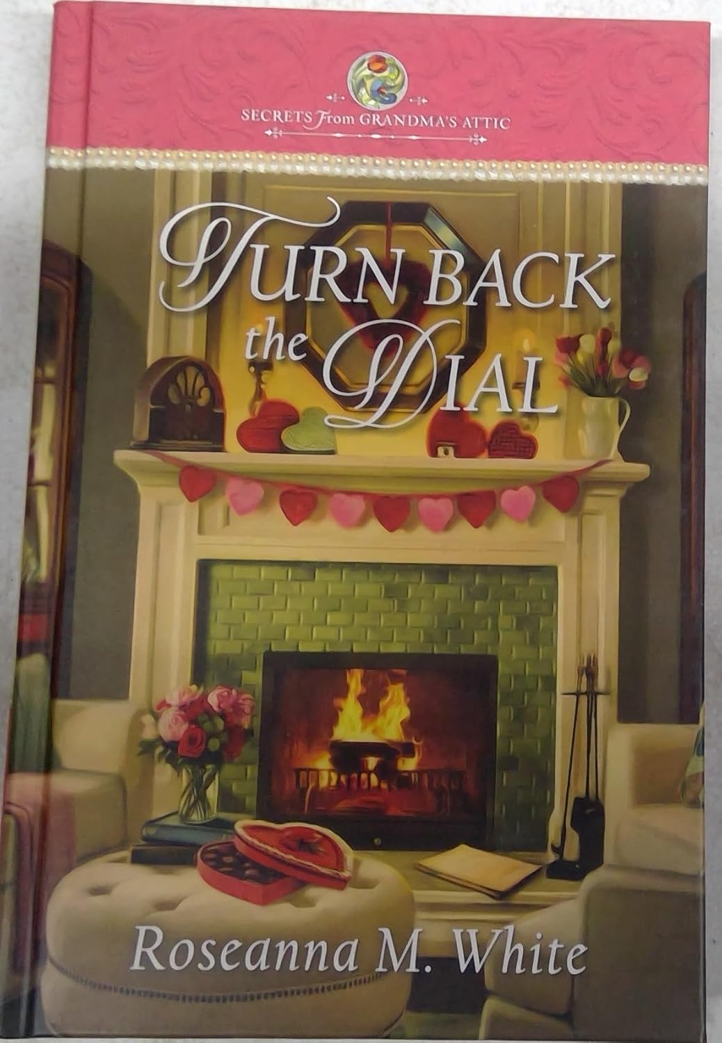 Turn Back the Dial by Roseanna M. White: Roseanna M. White ...