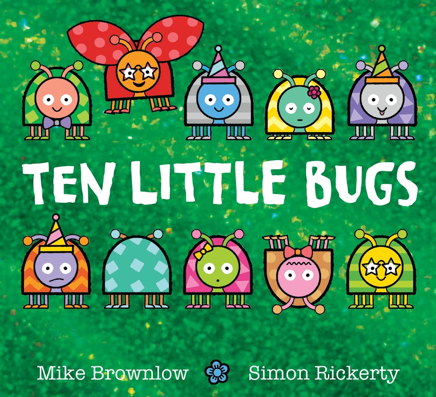 Ten Little Bugs : Brownlow, Mike, Rickerty, Simon: Amazon.co.uk: Books