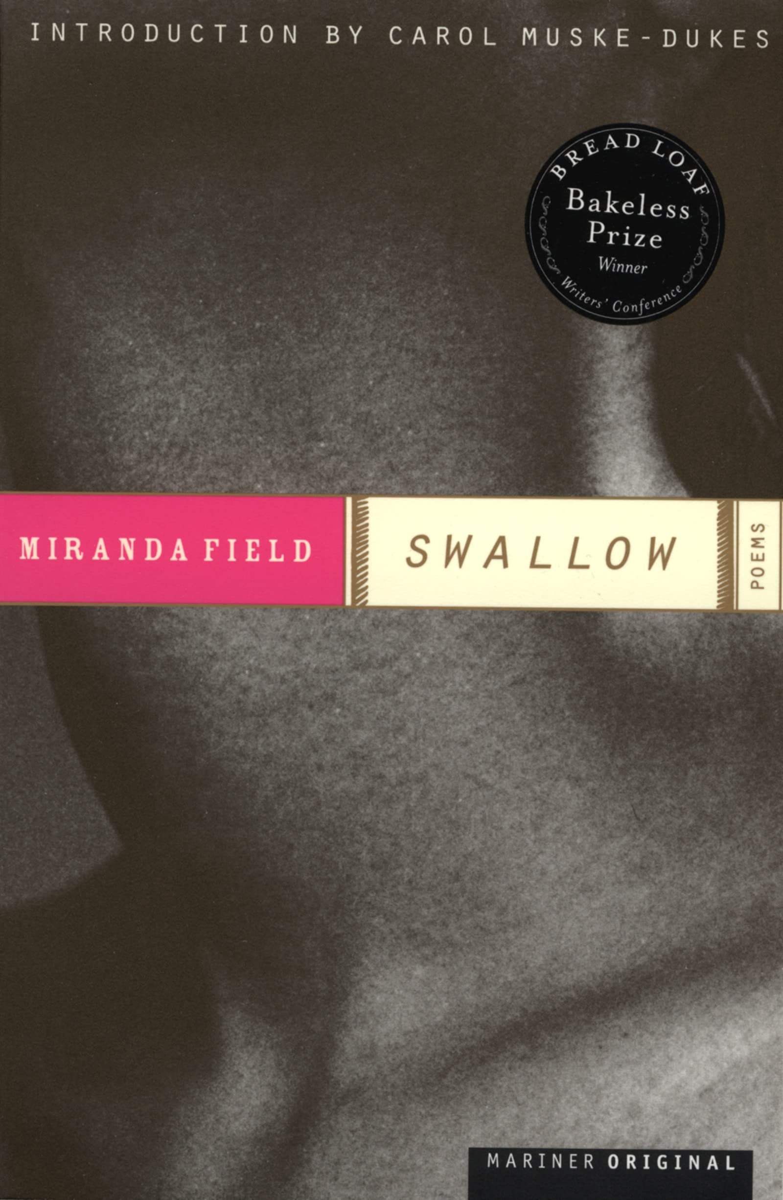 Swallow: Poems (Bakeless Prize): Field, Miranda: 9780618189304: Amazon ...