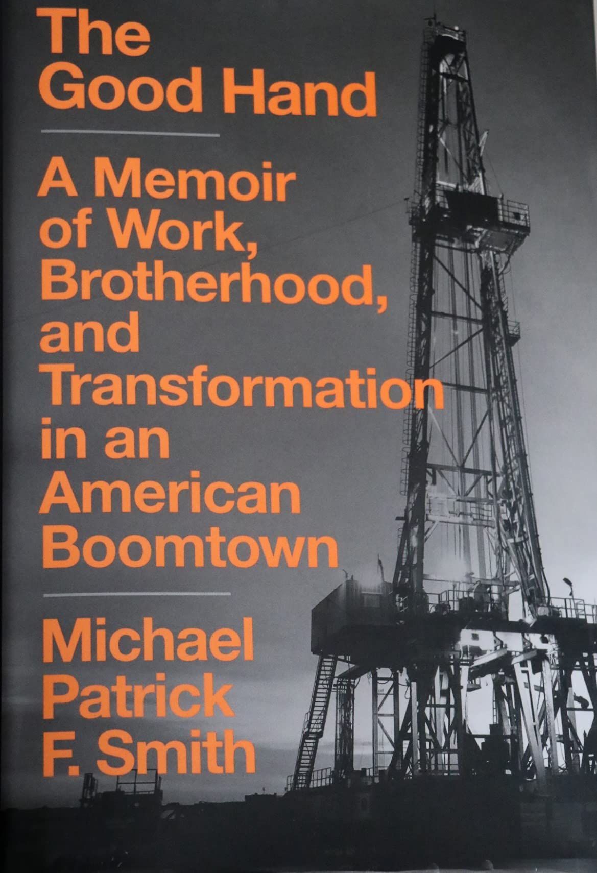 The Good Hand: A Memoir of Work, Brotherhood and Transformation in an ...