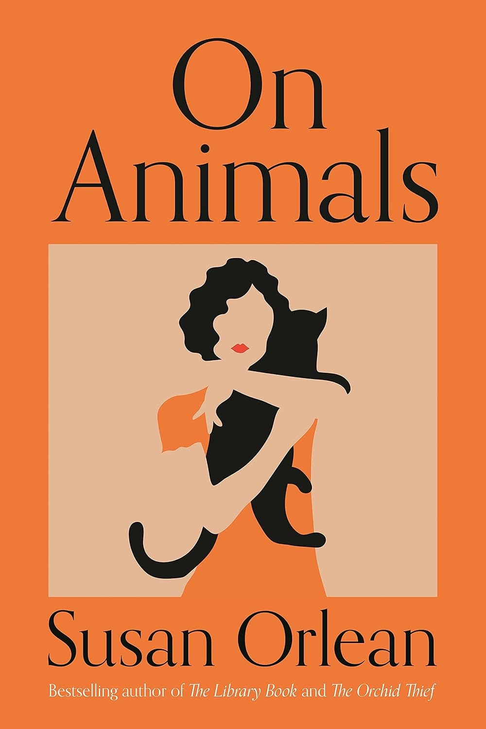 On Animals: Amazon.co.uk: Orlean, Susan: 9781838955458: Books